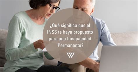 El Inss Me Ha Propuesto Para Una Incapacidad Permanente