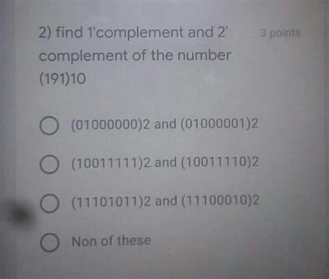 Solved 3 Points 2 Find 1 Complement And 2 Complement Of The Chegg Com