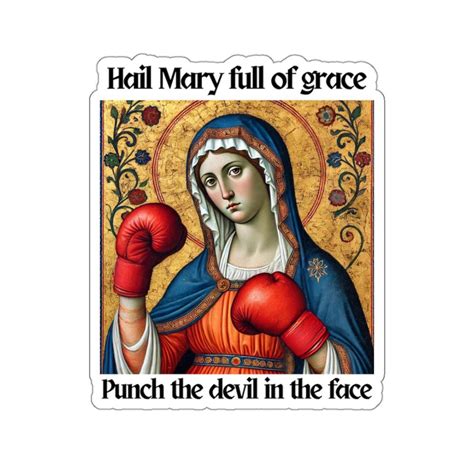 Hail Mary Full Of Grace Punch The Devil In The Face Sticker Catholic