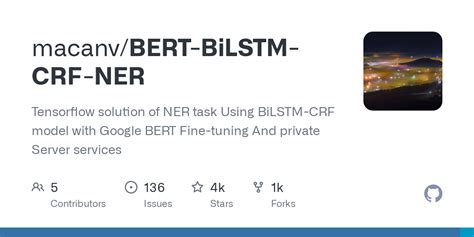 Github Macanv Bert Bilstm Crf Ner Tensorflow Solution Of Ner Task Using Bilstm Crf Model With
