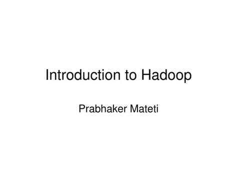 PPT Introduction To Hadoop PowerPoint Presentation Free Download ID