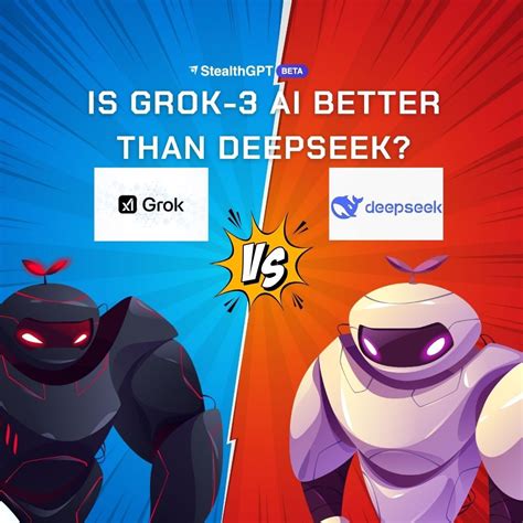 Is Grok 3 Ai Better Than Deepseek Undetectable Ai