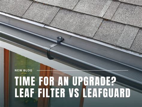 Leaf Guard Vs Gutter Leaffilter Gutter Guards End Cleaning Out