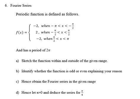 Solved Fourier Series Periodic Function Is Defined As Chegg