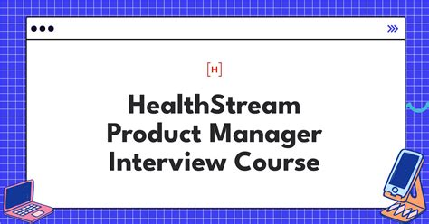 Healthstream Product Manager Interview Preparation Practice Questions