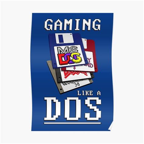 GAMING LIKE A DOS Ms DOS Floppy Disks Classic PC Games Computer Software Poster By