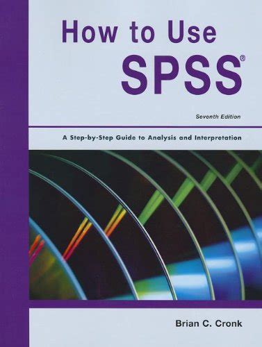 Read How To Use SPSS Statistics A Step By Step Guide To Analysis And Interpretation