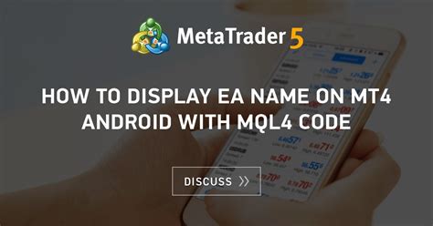How To Display Ea Name On Mt4 Android With Mql4 Code Mt4 Mql4 And