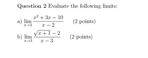 Solved Question Evaluate The Following Limits A Chegg