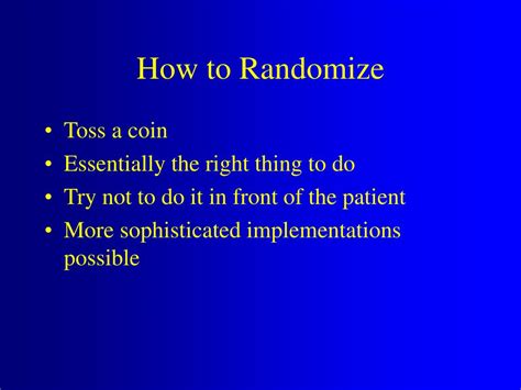 Ppt Why To Randomize A Randomized Controlled Trial And How To Do It Powerpoint Presentation
