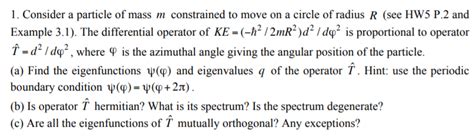 solved 1 consider a particle of mass m constrained to move