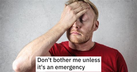 Boss Doesnt Want To Be Bothered Unless Its An “emergency” So They