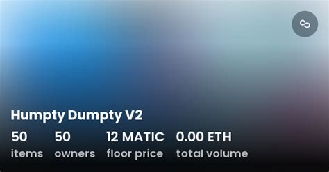 Humpty Dumpty V2 Collection Opensea