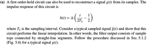 Solved A A First Order Hold Circuit Can Also Be Used To