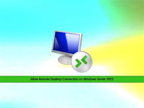 Quickly Allow Remote Desktop Connection Windows Server 2022
