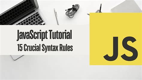 15 Javascript Crucial Syntax Rules You Should Know To Write Clean Code