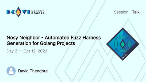 Nosy Neighbor Automated Fuzz Harness Generation For Golang Projects By David Theodore Youtube