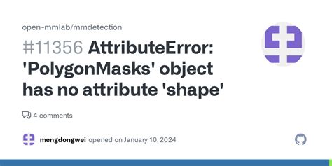 Attributeerror Polygonmasks Object Has No Attribute Shape · Issue 11356 · Open Mmlab