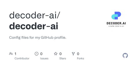 github decoder ai decoder ai config files for my github profile