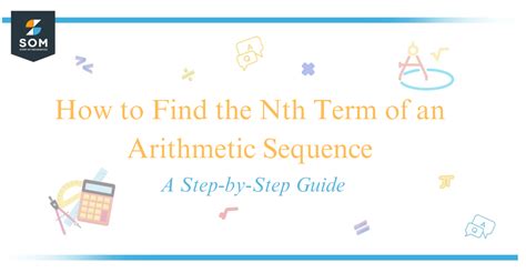 how to find the nth term of an arithmetic sequence a step by step guide