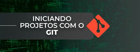 Iniciando Projetos Com O Git Darede à Nuvem