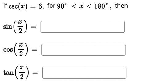Solved If Csc X 6 For 90 Chegg Com