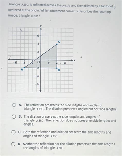 Triangle ABC Is Reflected Across The Yaxis And Then Dilated By A Factor Of Centered