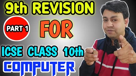 Part 1 Chapter 1 9th Revision Tour Icse 10th Computer Yp Computer Classes Youtube
