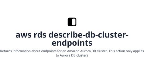 Aws Rds Describe Db Cluster Endpoints Fig