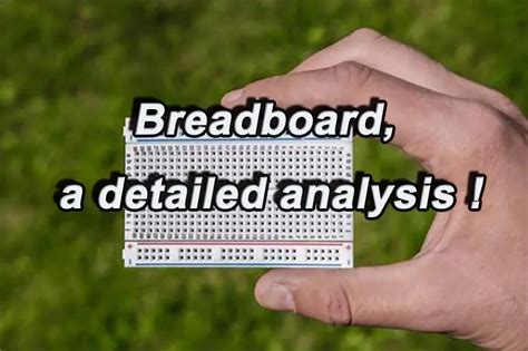 Pcb Breadboard A Detailed Analysis！ Pcba Manufacturers