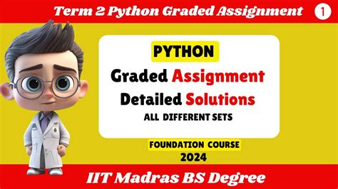 Python Term 2 Graded Assignment Detailed Solutions Iit Madras Bs