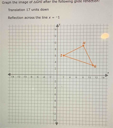 solved graph the image of ghi after the following glide reflection