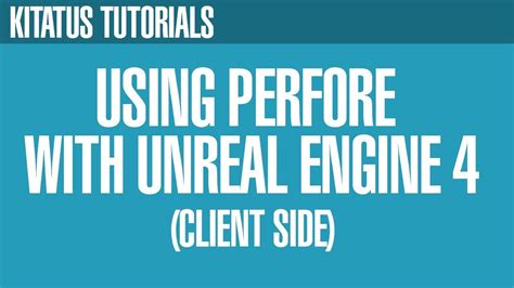 Unreal Engine 4 Using Perforce With Unreal Engine 4 Client Side Youtube