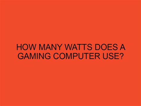 Desktop Computer How Many Watts At Laura Strong Blog