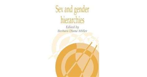 Sex And Gender Hierarchies By Barbara D Miller Sex And Gender Hierarchies By Barbara D Miller