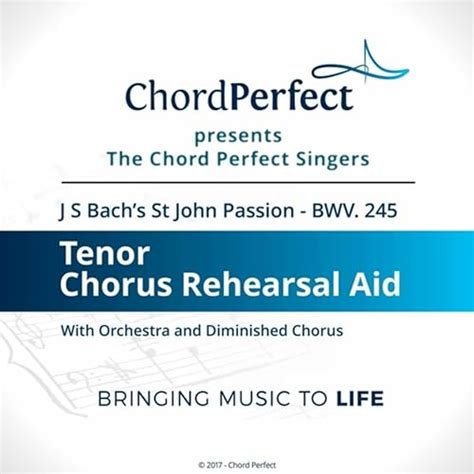 Js Bachs St John Passion Bwv 245 Tenor Chorus Rehearsal Aid By