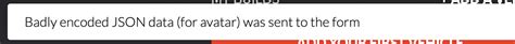 FormTrait Setting Error Badly Encoded JSON Data For Avatar Was Sent