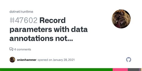 record parameters with data annotations not validated · issue 47602 · dotnet runtime · github