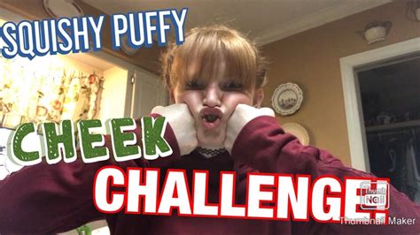 Squishy Puffy Cheeks Challenge 11 6 19 Youtube