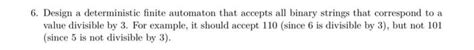 Solved 6 Design A Deterministic Finite Automaton That