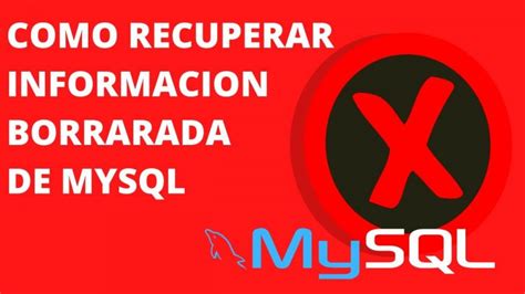 Recuperar Registros Borrados Mysql 2025