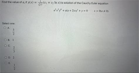 Find The Value Of A If Y X 3x21 C1 C2lnx Is Chegg Com