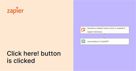 Anytime A Chatbot Button Click Is Created In Zapier Interfaces Conversation In Chatgpt Zapier