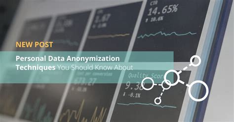 Personal Data Anonymization Techniques You Should Know About