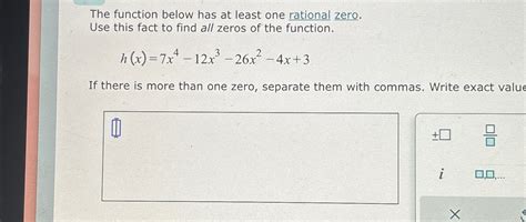 Solved The Function Below Has At Least One Rational Zerouse
