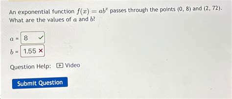 Solved An Exponential Function F X Abx ﻿passes Through The