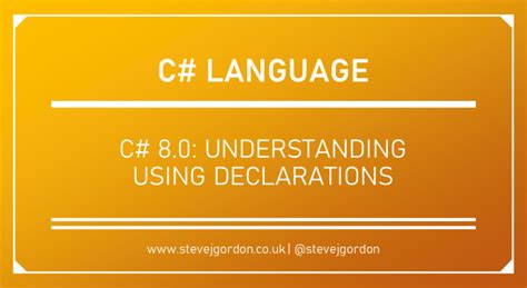c 8 0 understanding using declarations steve gordon code with steve