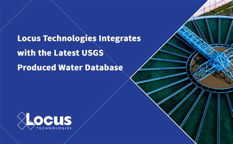 Locus Integrates With The Latest Usgs Produced Water Database