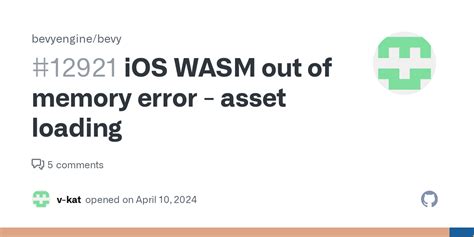 ios wasm out of memory error asset loading · issue 12921 · bevyengine bevy · github
