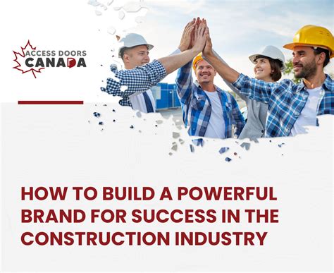 How To Build A Powerful Brand For Success In The Construction Industry